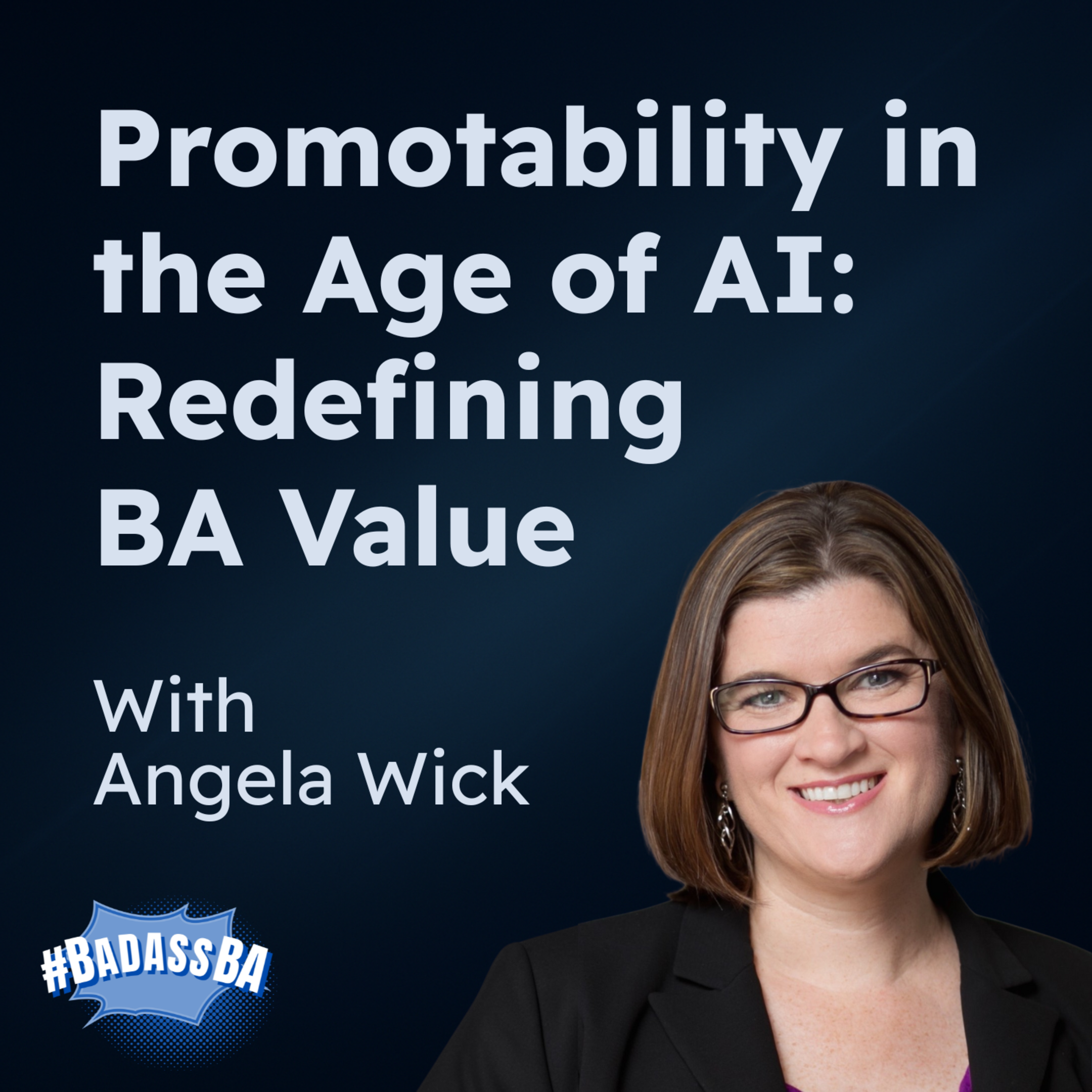 See Promotability in the Age of AI: Redefining BA Value at Trailblazer ...