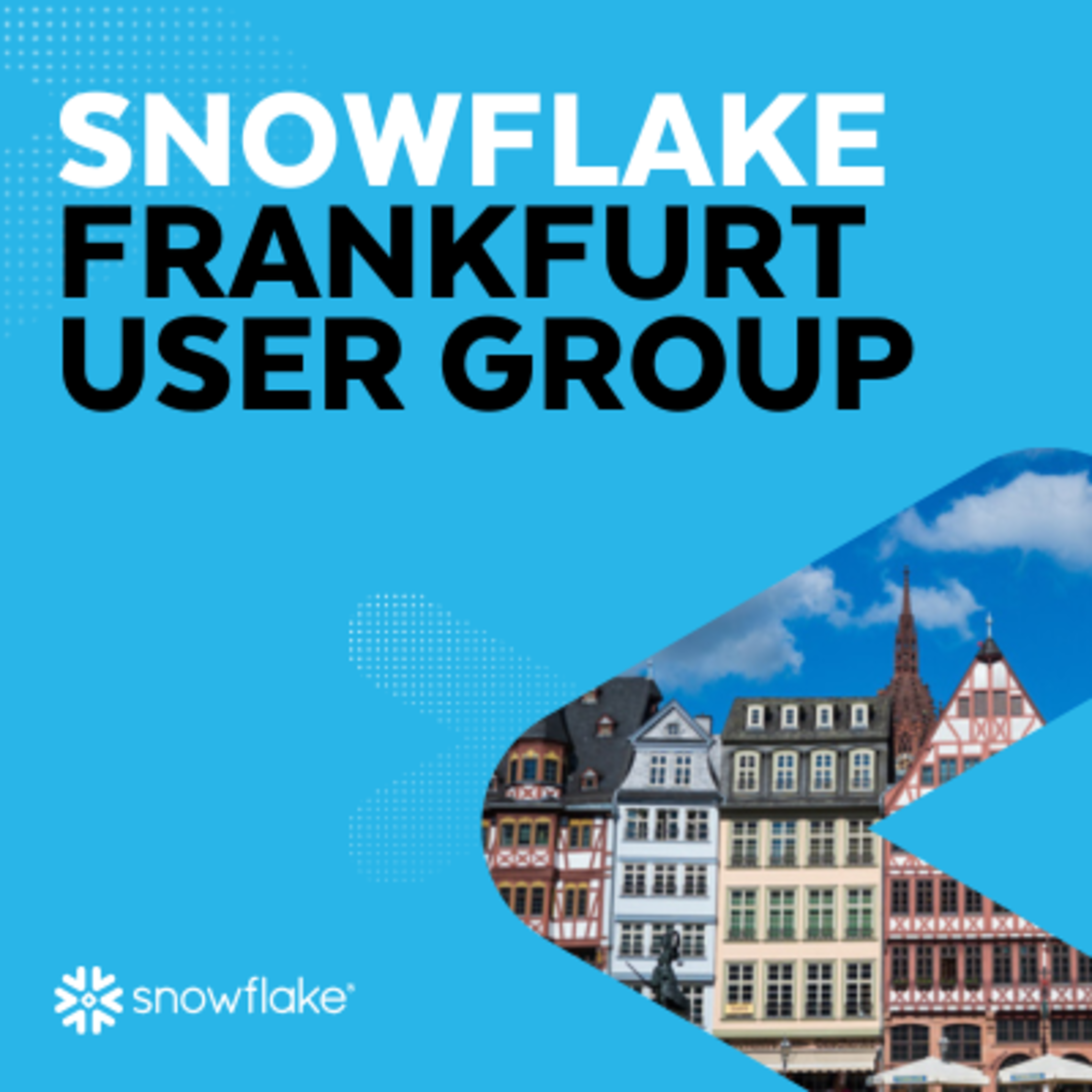 Snowflake User Groups Frankfurt | Snowflake user groups unite data ...