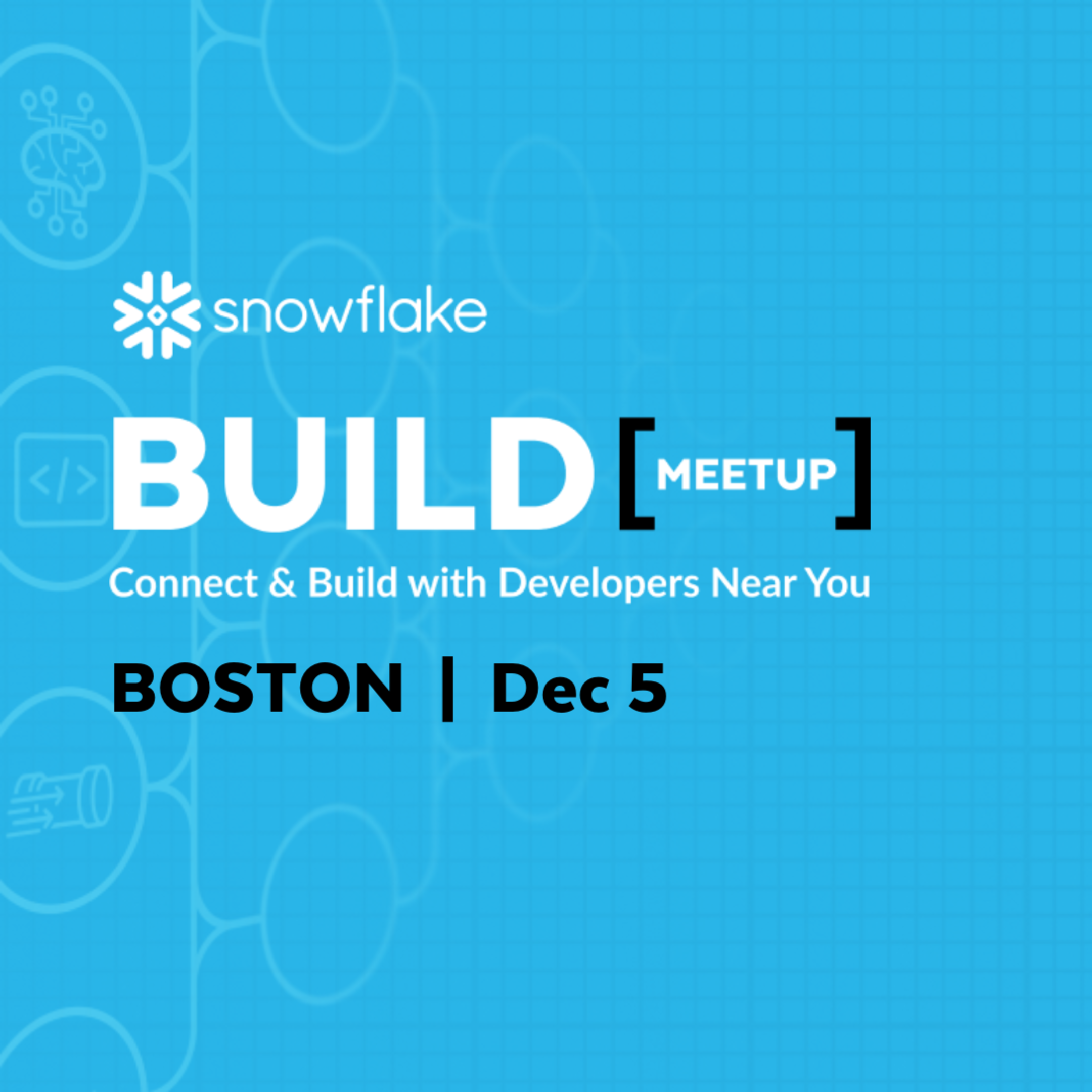 See Boston BUILD Meetup at Snowflake User Groups Boston
