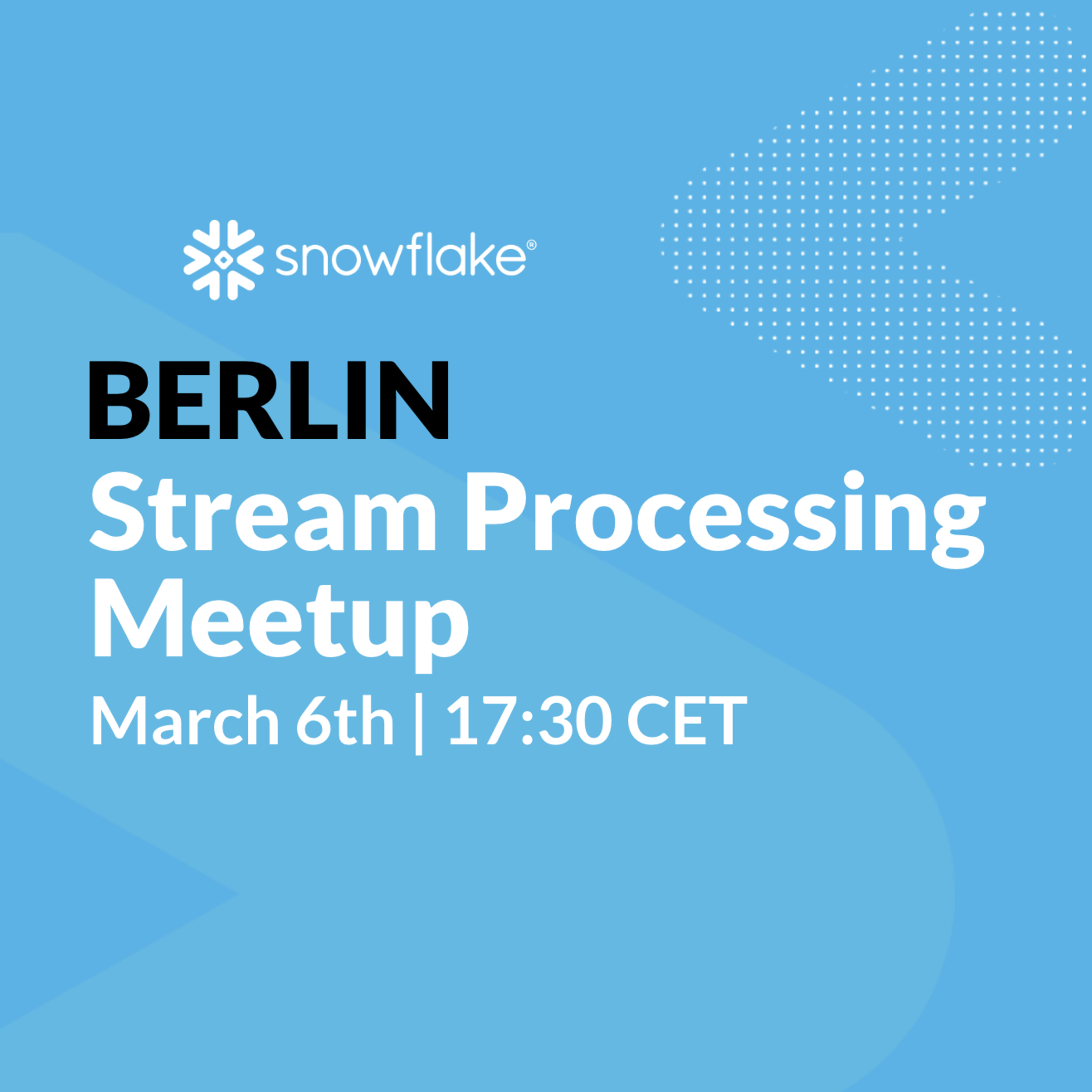 See Stream Processing Meetup hosted by Snowflake at Snowflake User ...