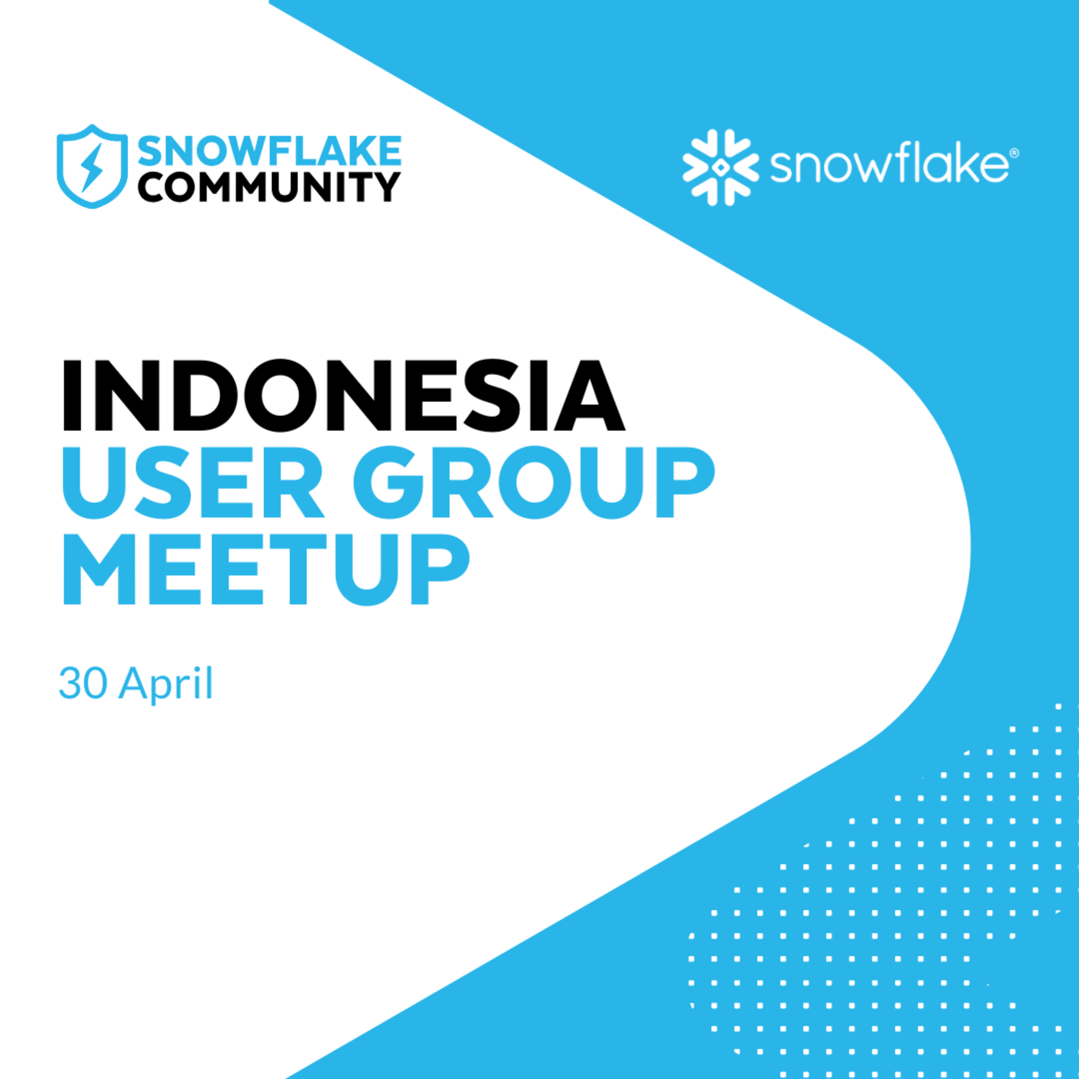 See Snowflake Community Meetup - Indonesia | 30 April at Ayana Midplaza ...