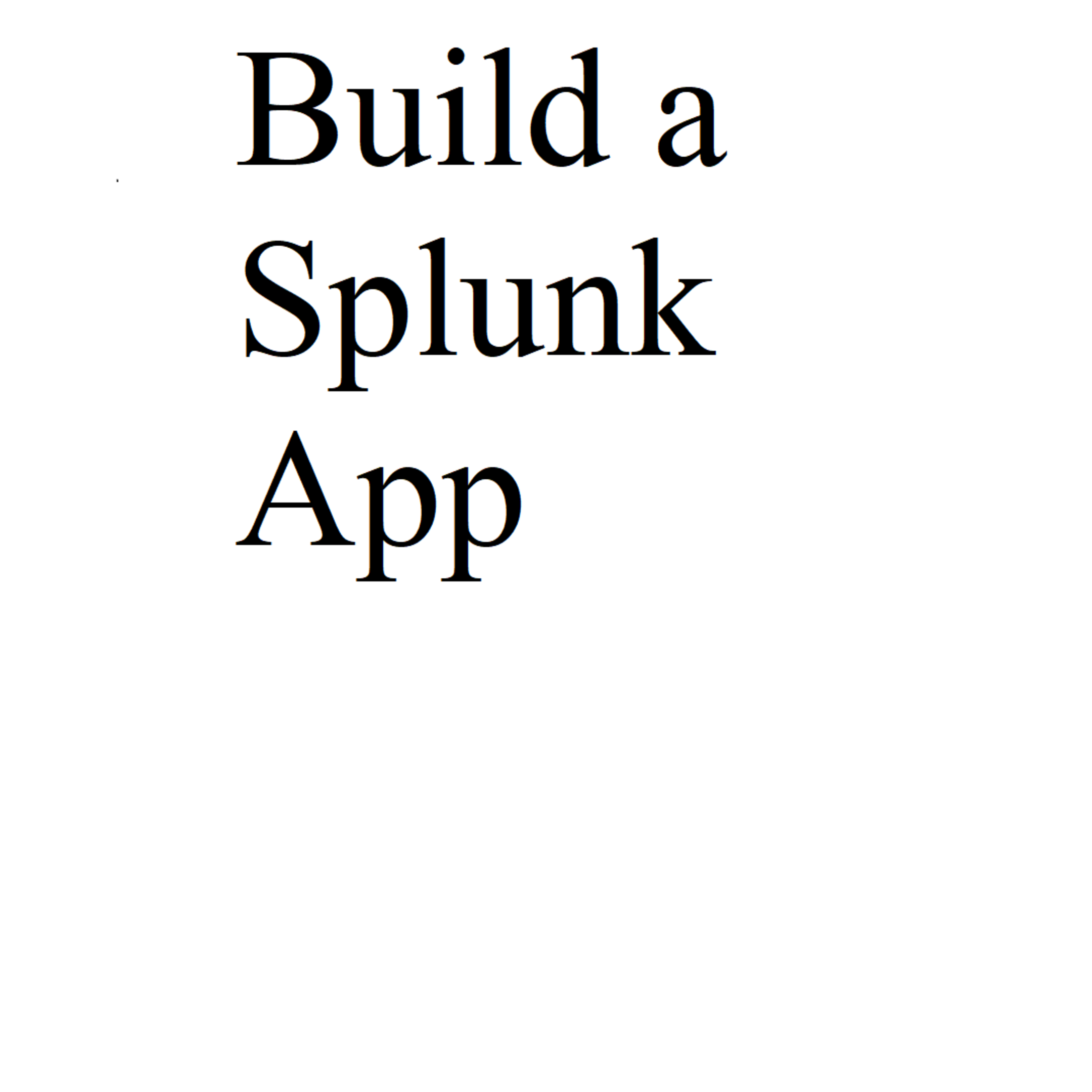See Special Splunk Workshop Event Build Your First Splunk App At see-special-splunk-workshop-event-build-your-first-splunk-app-at