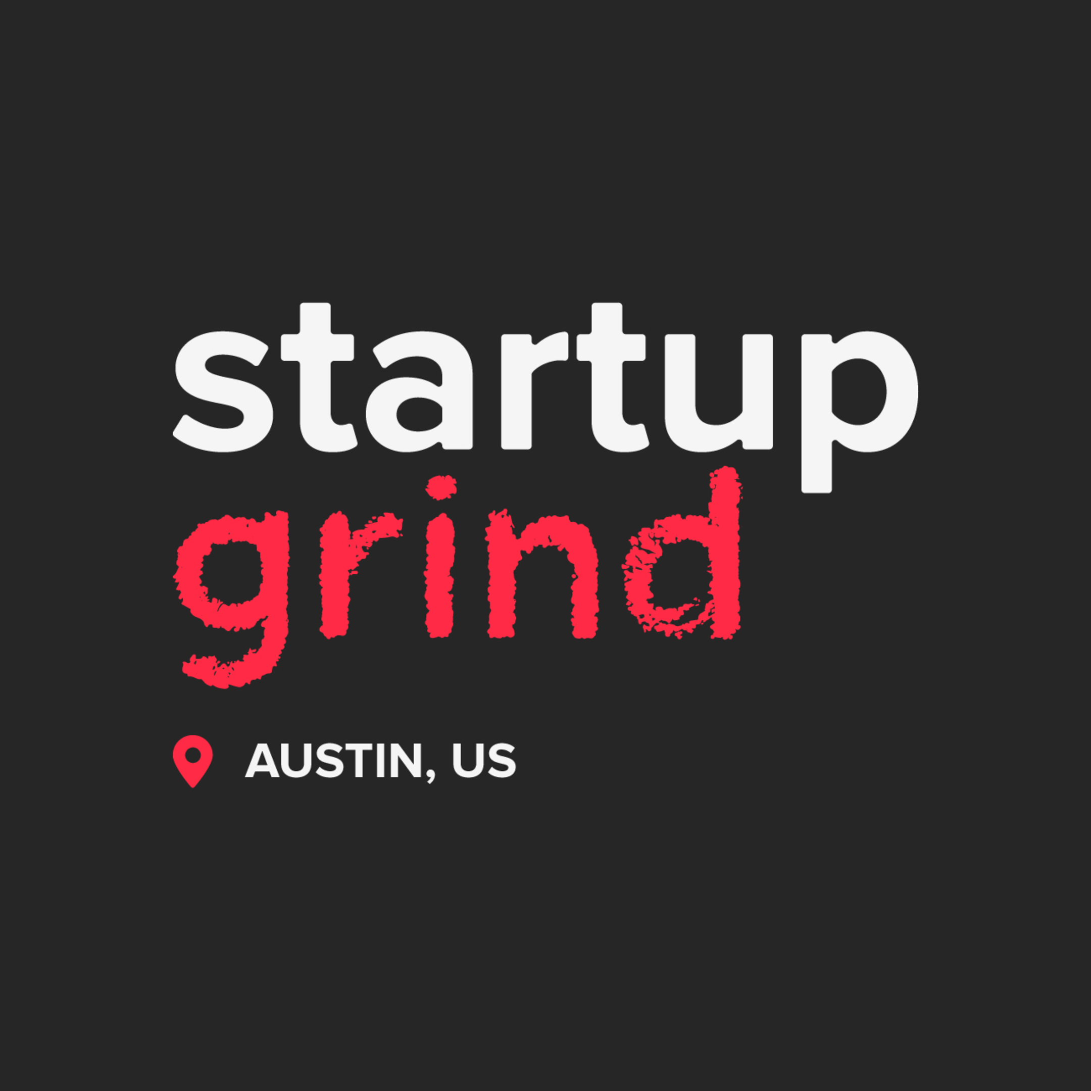 Startup Grind Austin | Global Community for Entrepreneurs