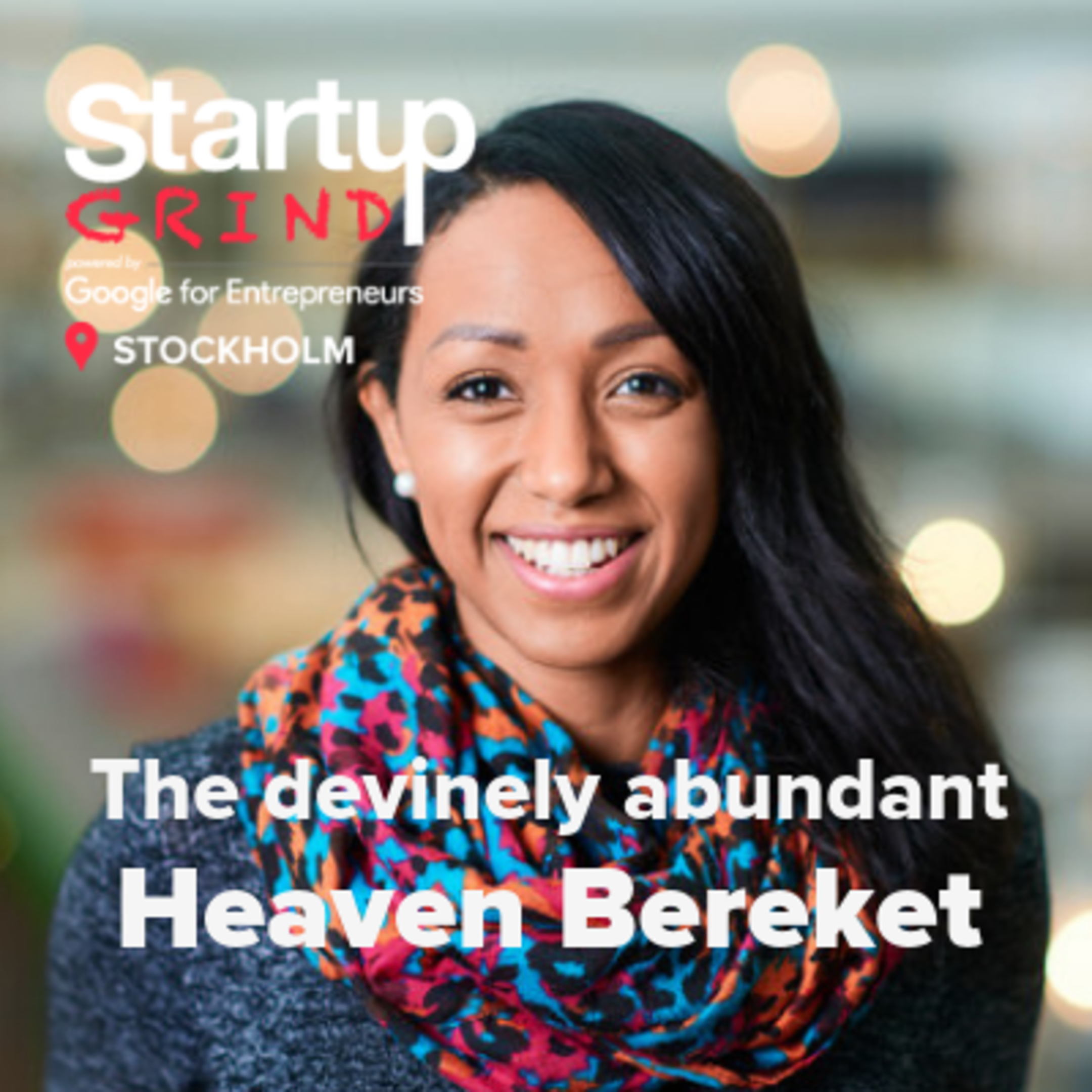 See Heaven Bereket (Bambino Foundation and Gebeya) at Startup Grind ...