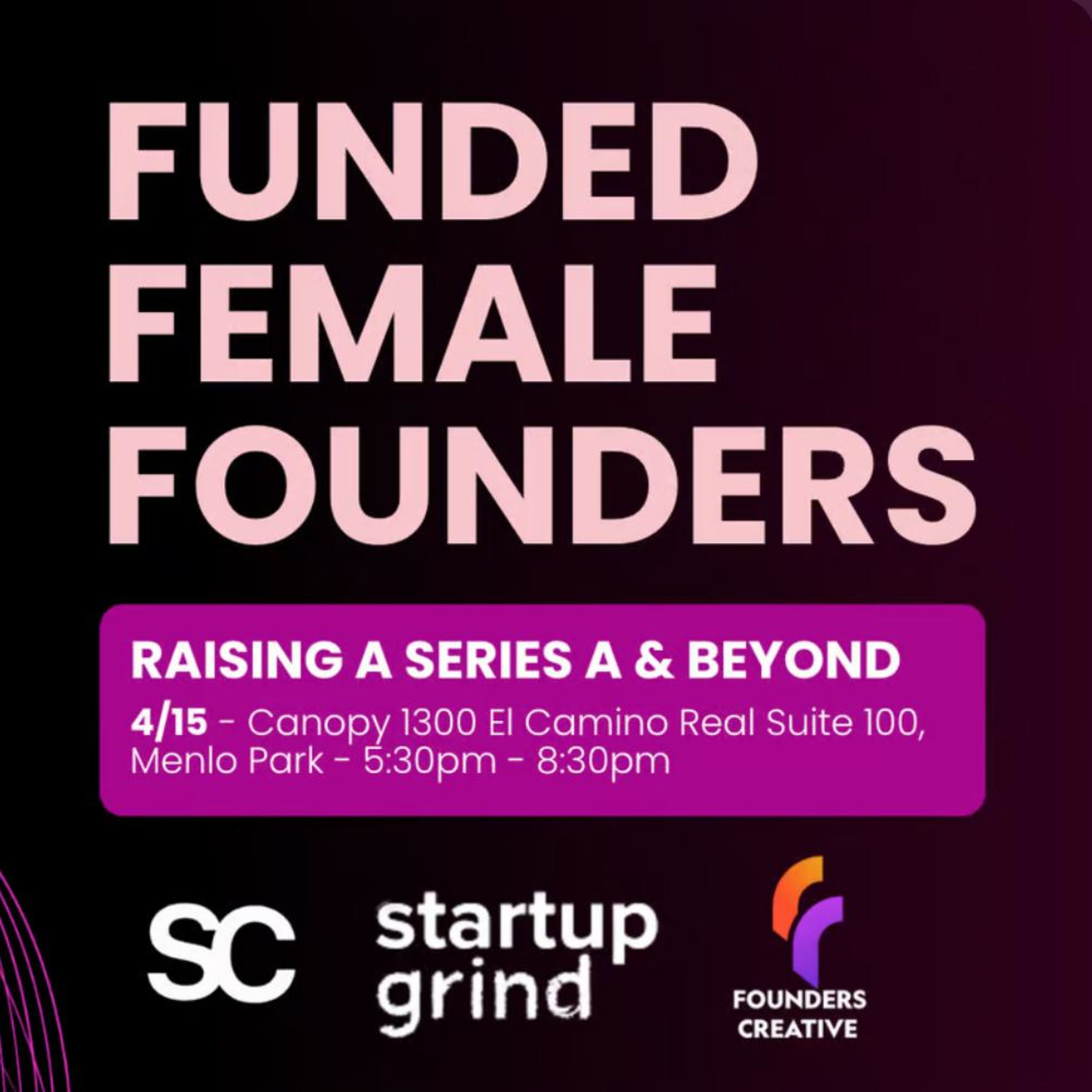 See Funded Female Founders - Scaling to Series A and Beyond at Startup Grind Silicon Valley, San ...