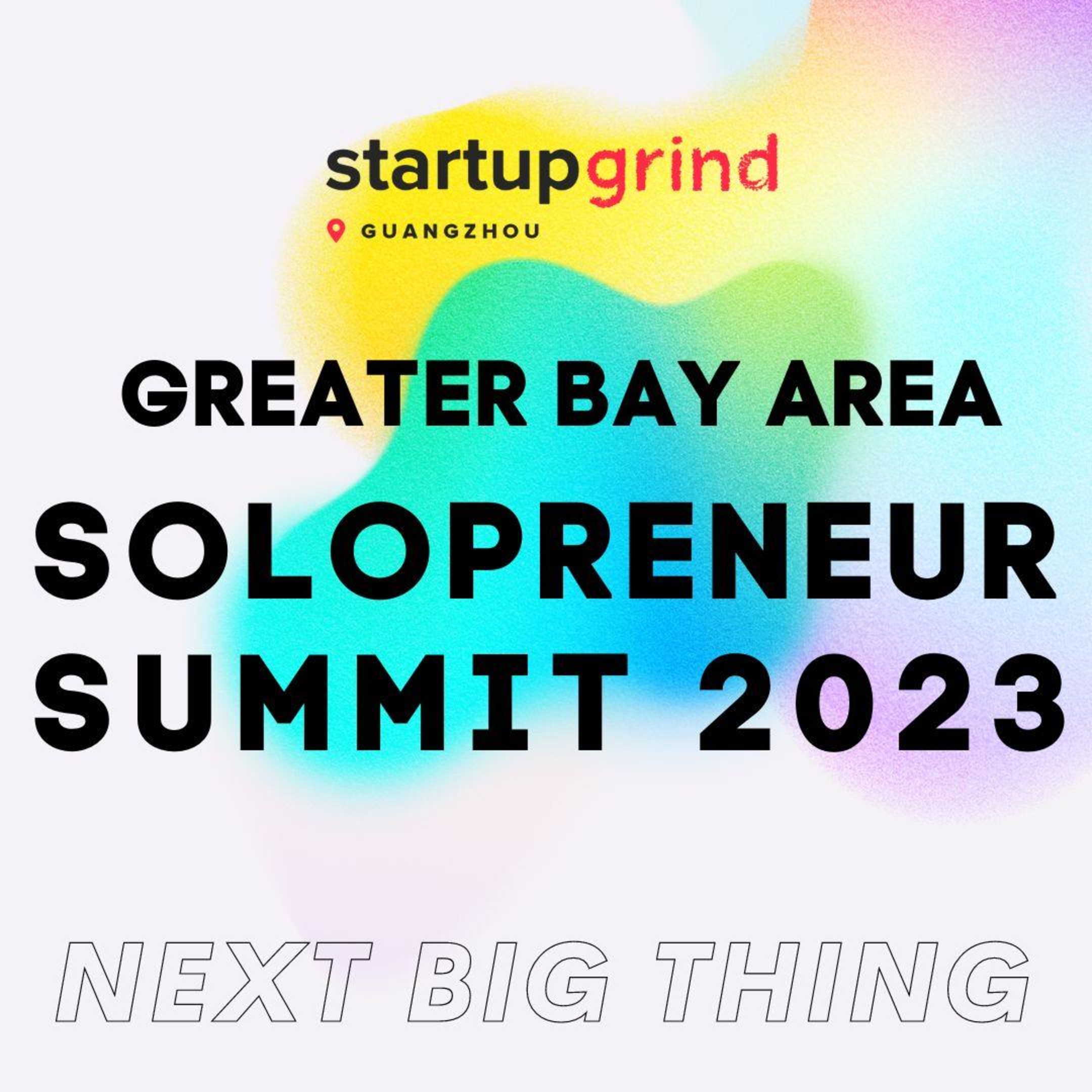 See GBA FOUNDER SUMMIT 2023 at Startup Grind Guangzhou