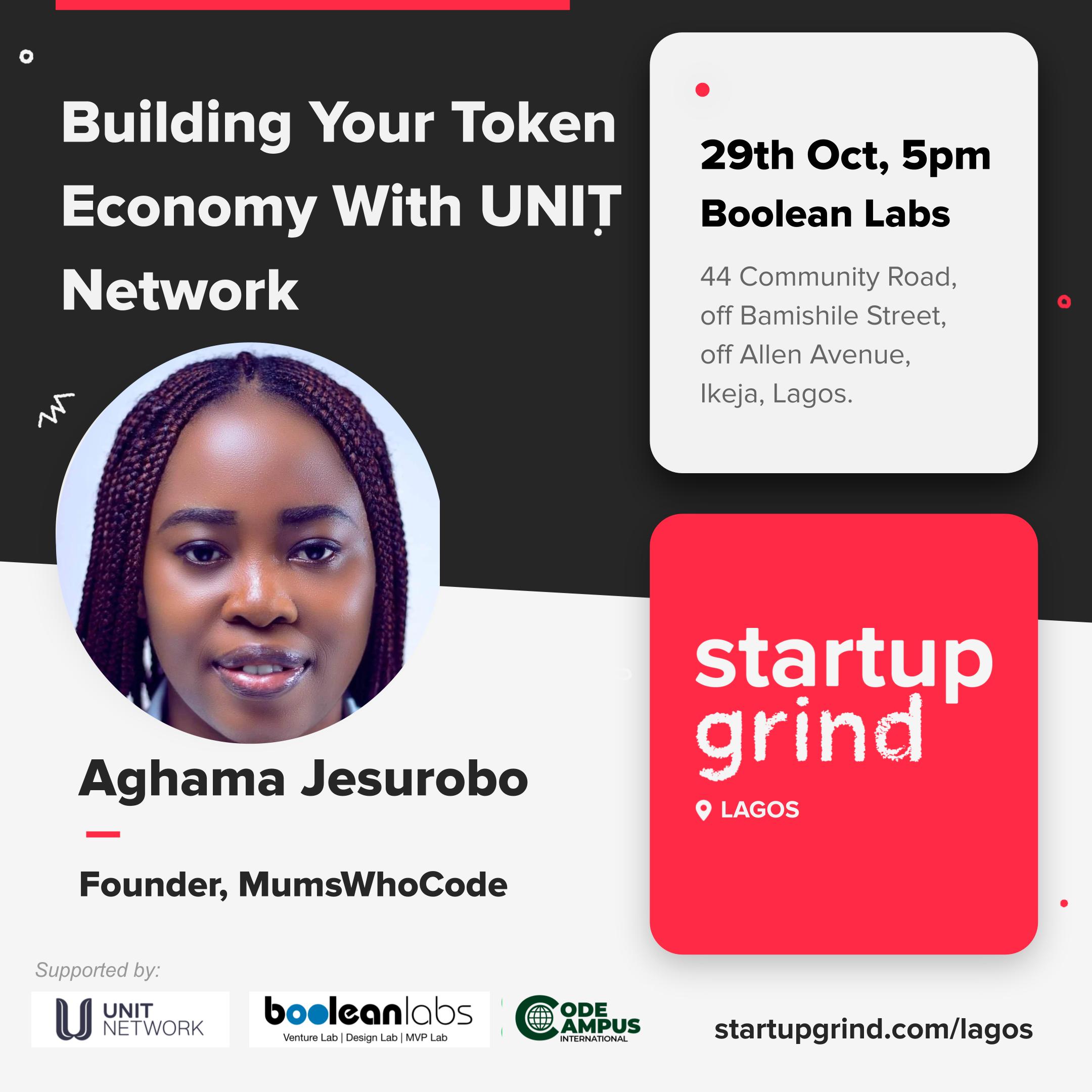 See Building Your Token Economy With UNIT Network. at Startup Grind Lagos