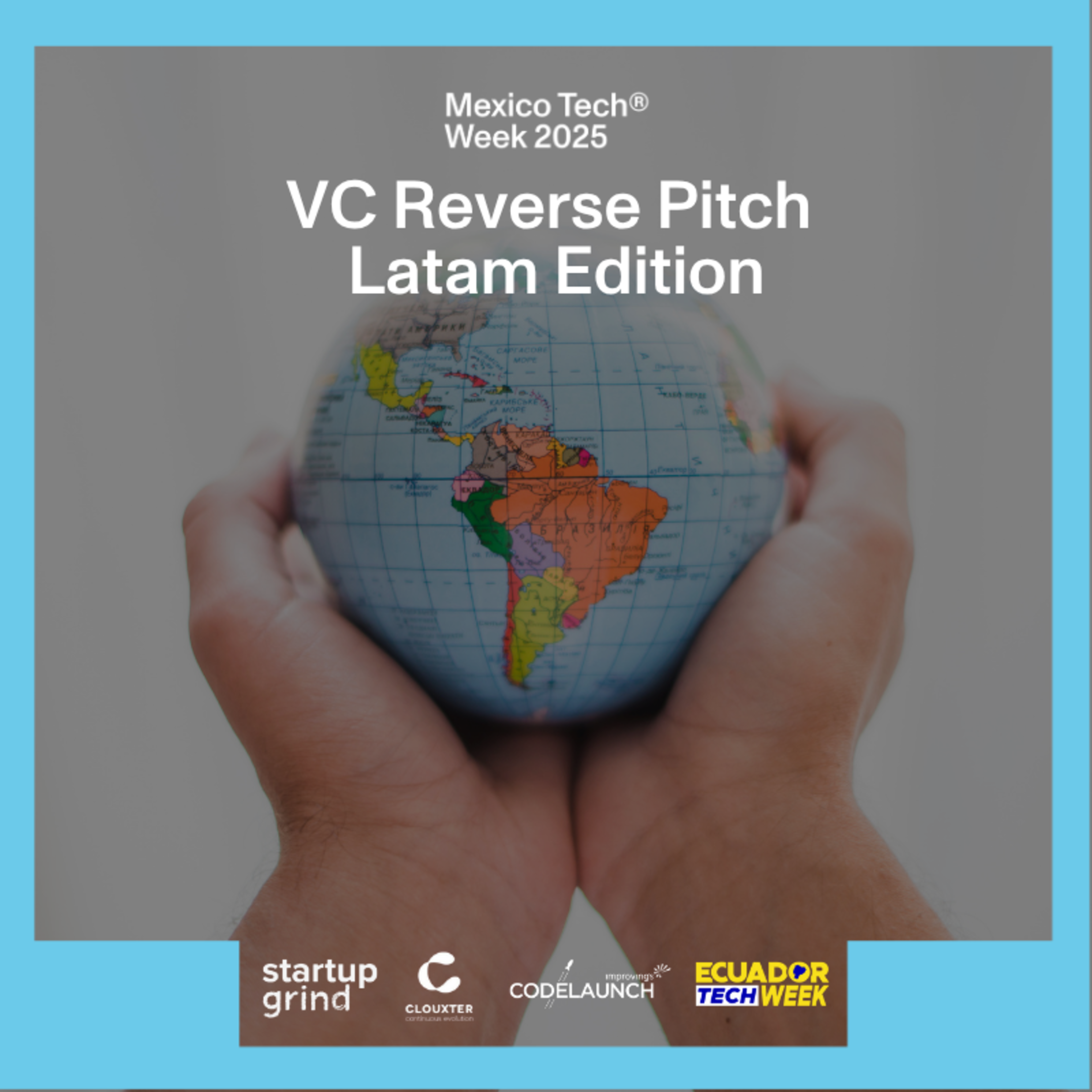 See VC Reverse Pitch – Latam Edition at Startup Grind Mexico City