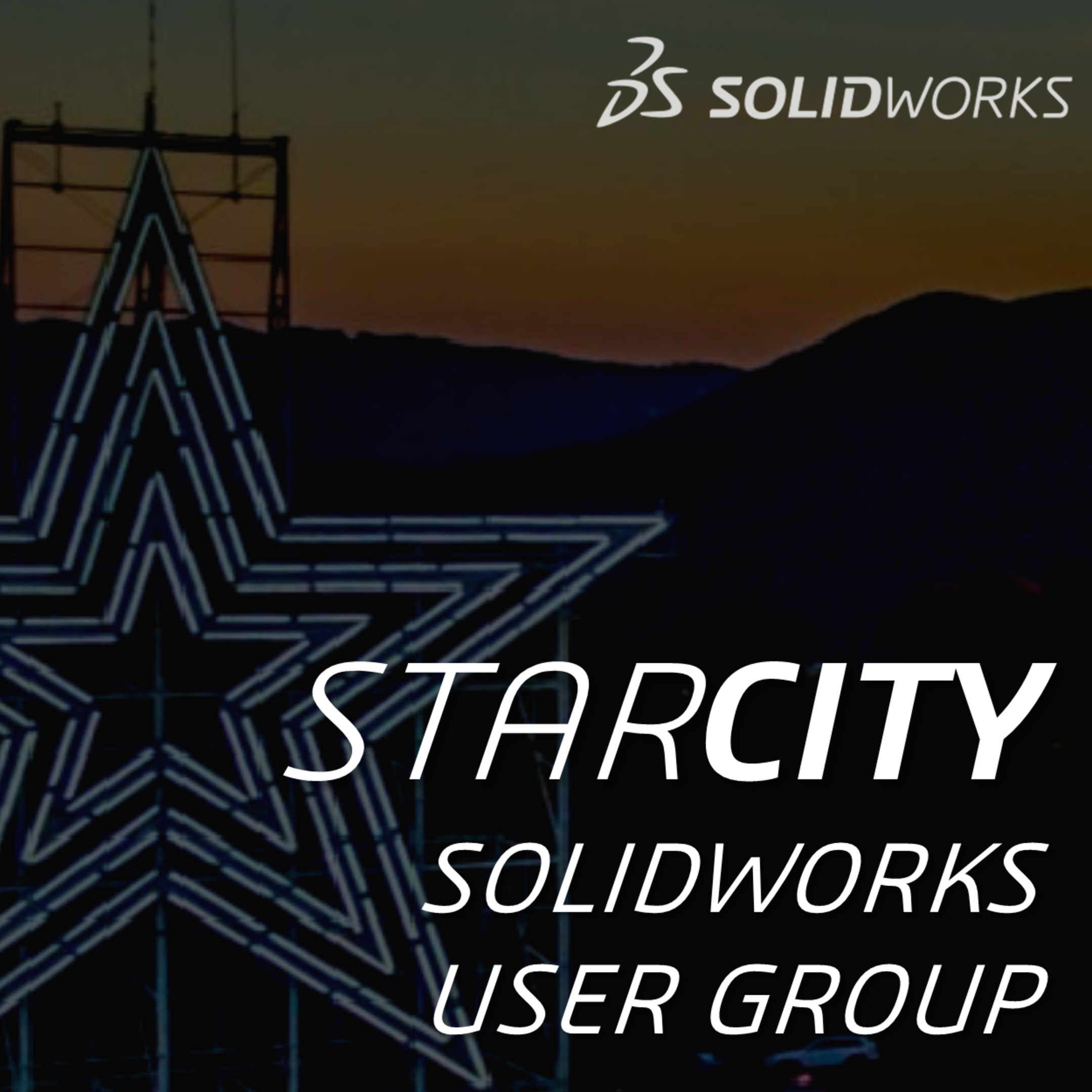 SOLIDWORKS Star City SOLIDWORKS User Group (StarCitySWUG)