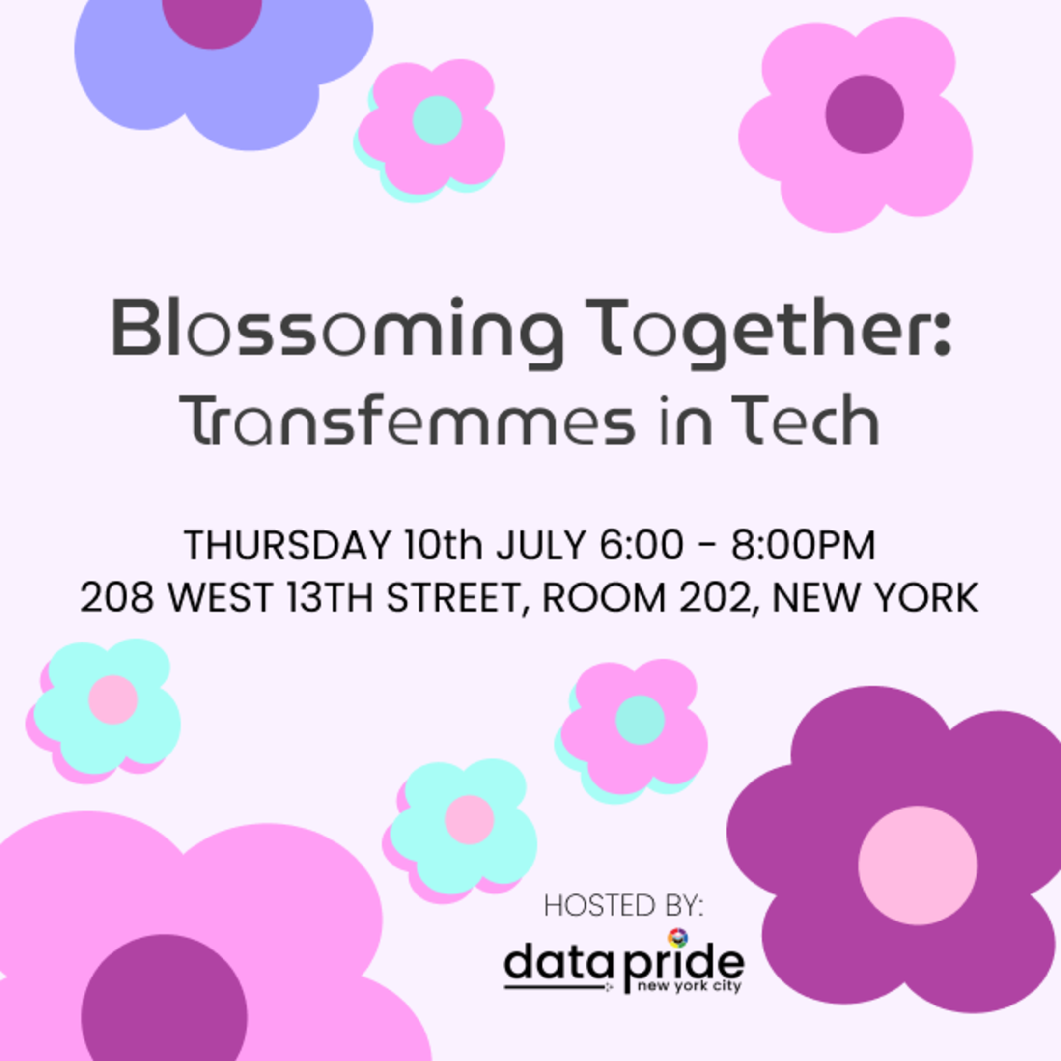 See Blossoming Together: Transfemmes in Tech 🌸 at Tableau Data Pride NYC