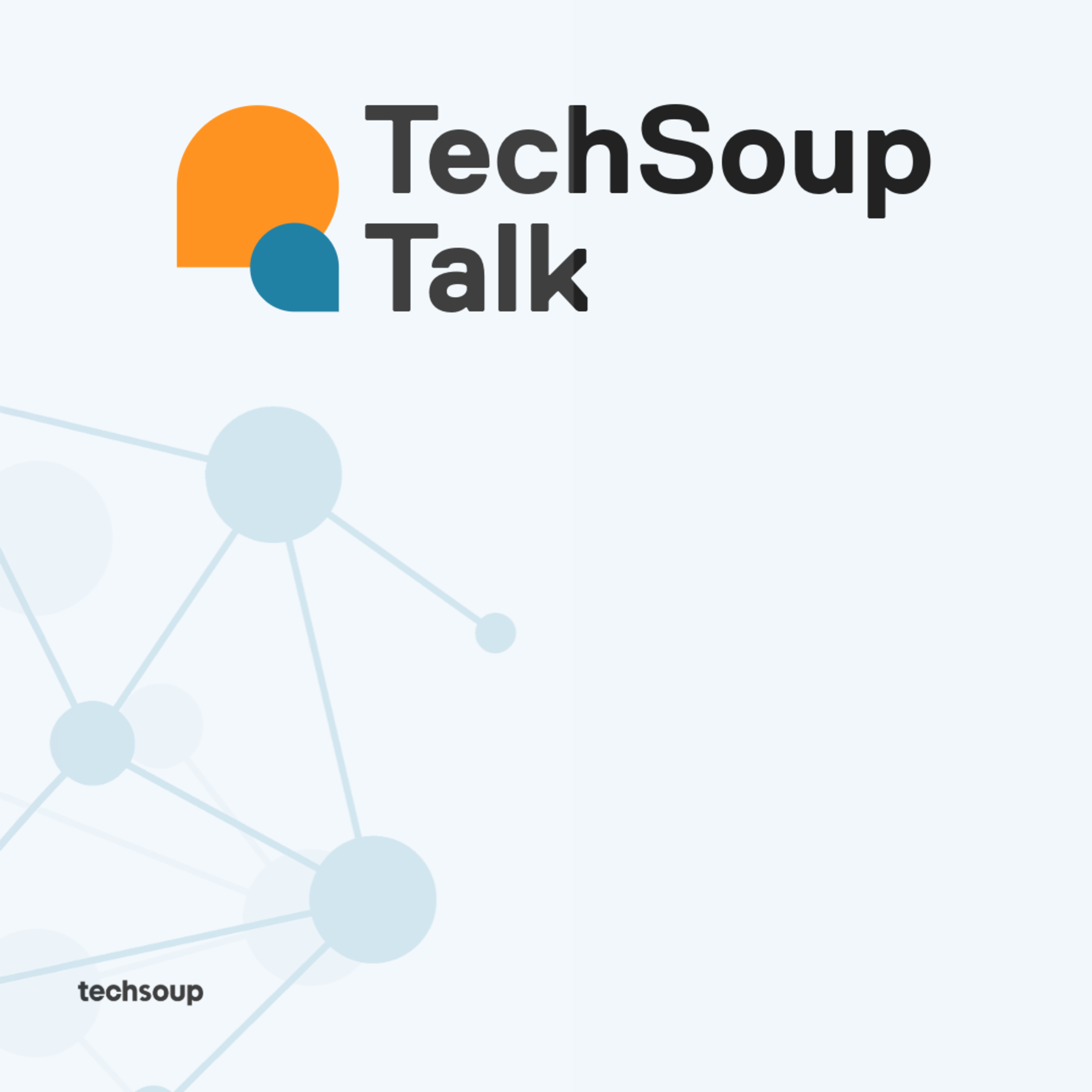 TechSoup Events TechSoup Talks | TechSoup Global