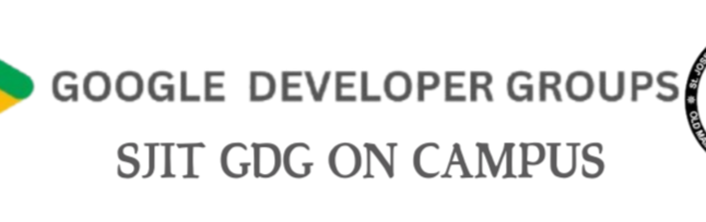Google Developer Groups GDG on Campus St. Joseph's Institute of ...
