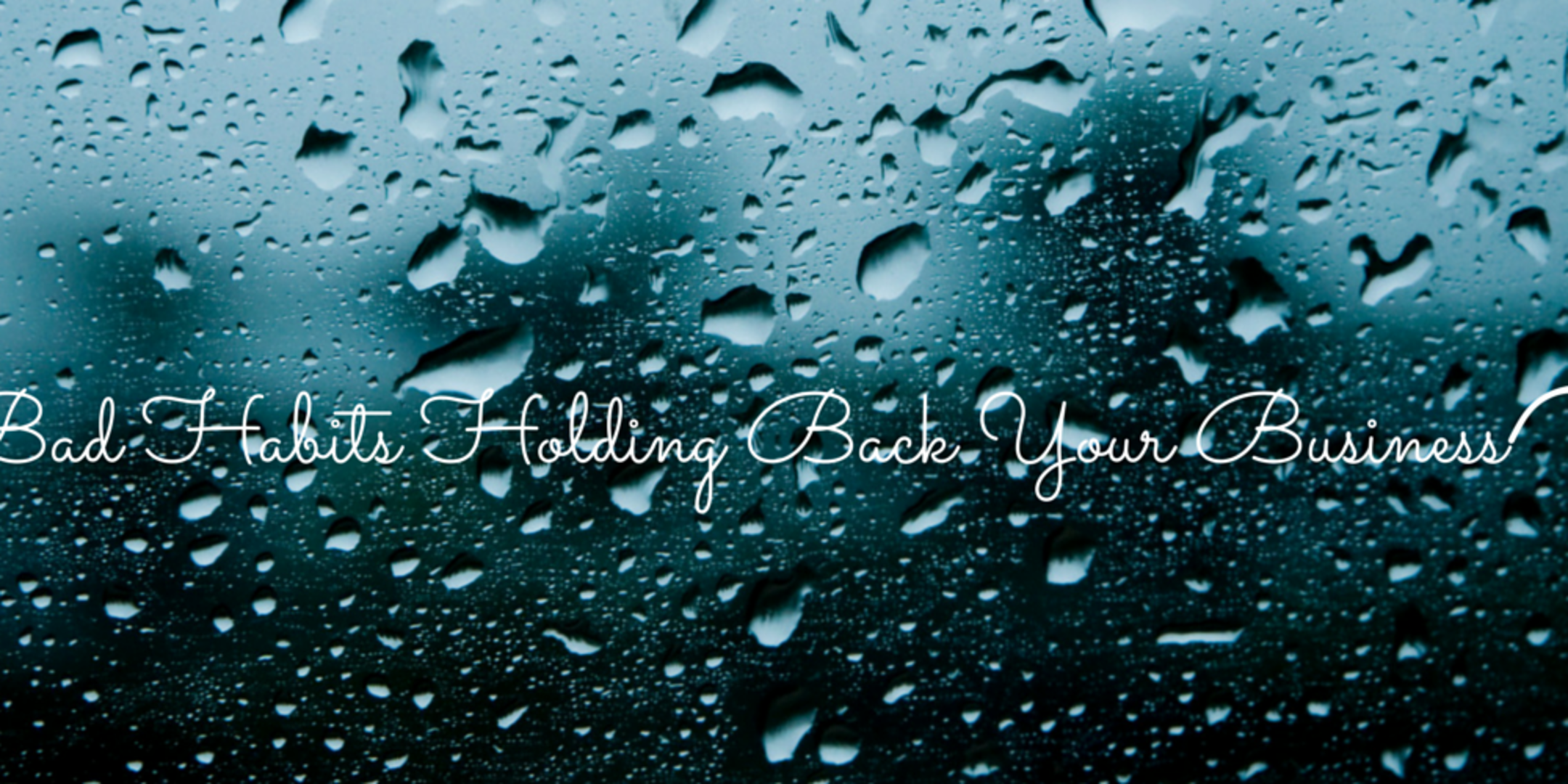 Are Your Bad Habits Holding Back Your Business Growth? | Startup Grind