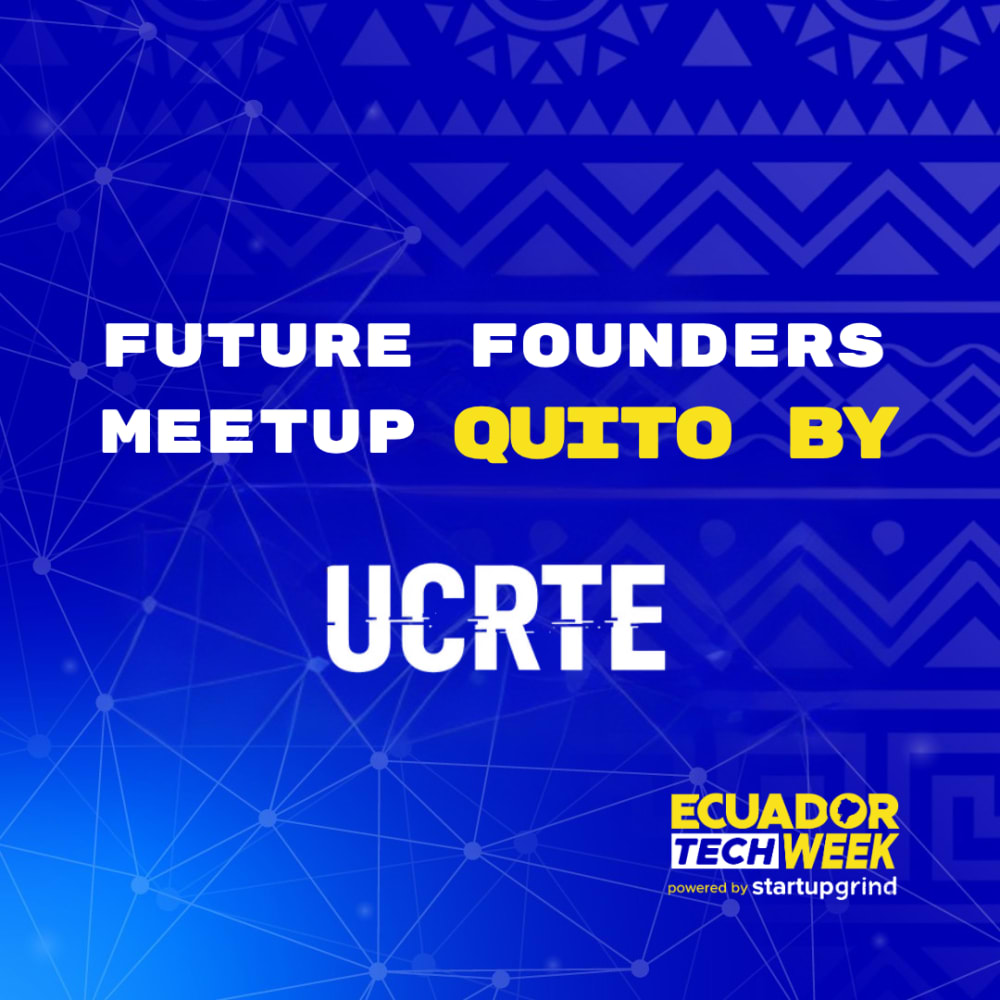 Startup Grind Quito | Global Community for Entrepreneurs
