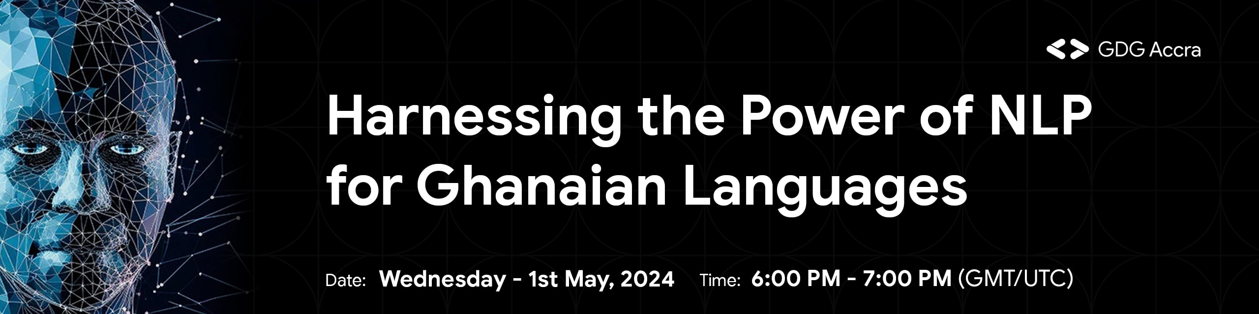 See Harnessing the Power of NLP for Ghanaian Languages at Google ... See Harnessing the Power of NLP for Ghanaian Languages at Google ...