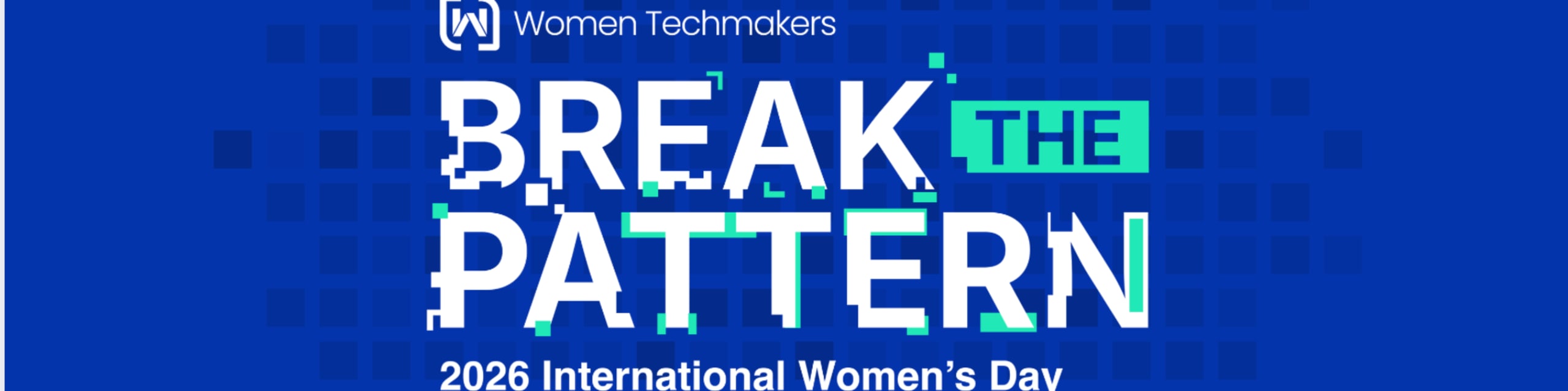See IWD 2026: Break the Pattern & Build the Future AI Stack at Google ...
