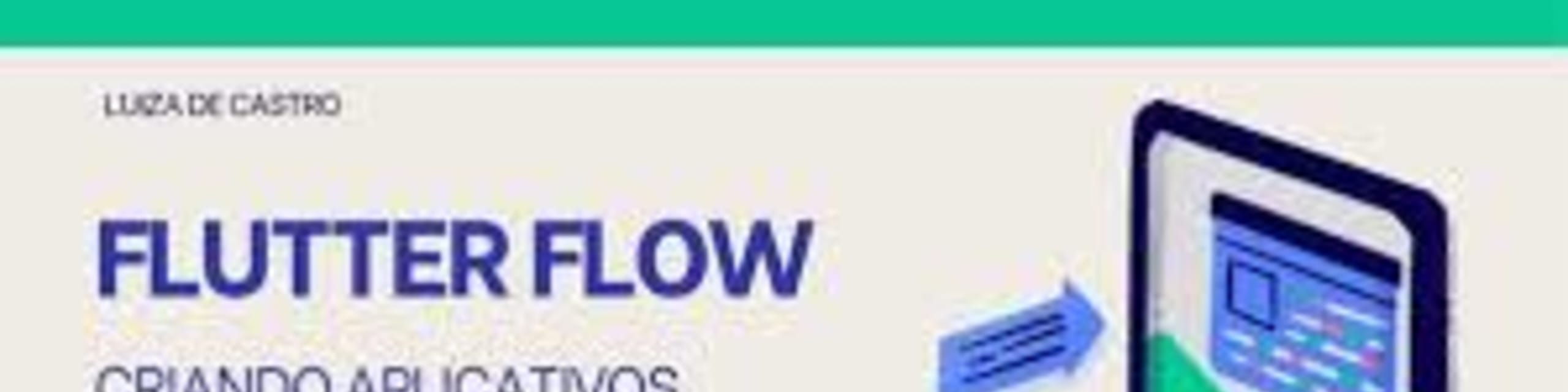 See Criando Aplicativos Visuais com Flutter Flow: Uma Abordagem Prática ...