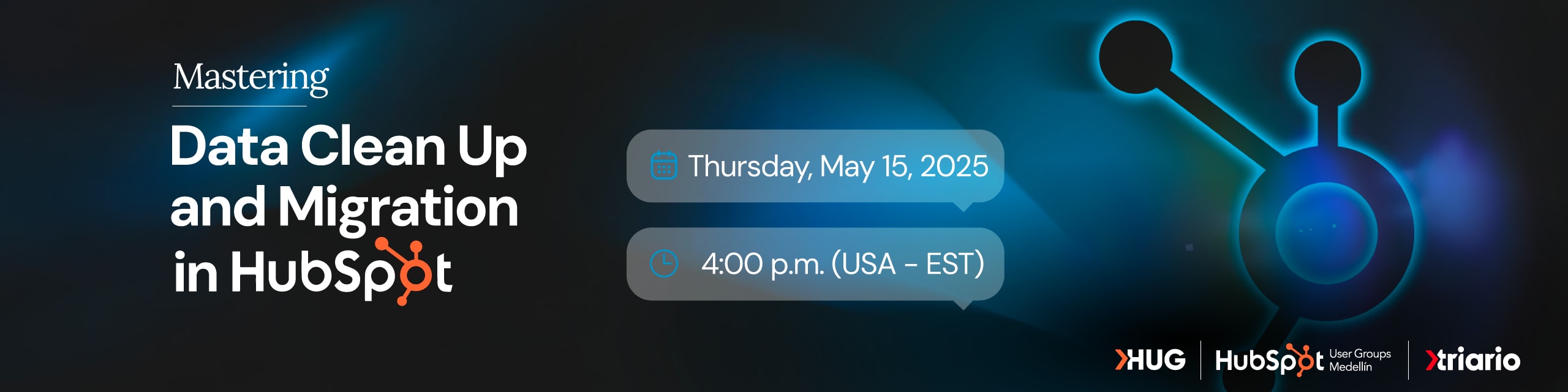 Mastering Data Clean Up and Migration in HubSpot on May 15, 2025