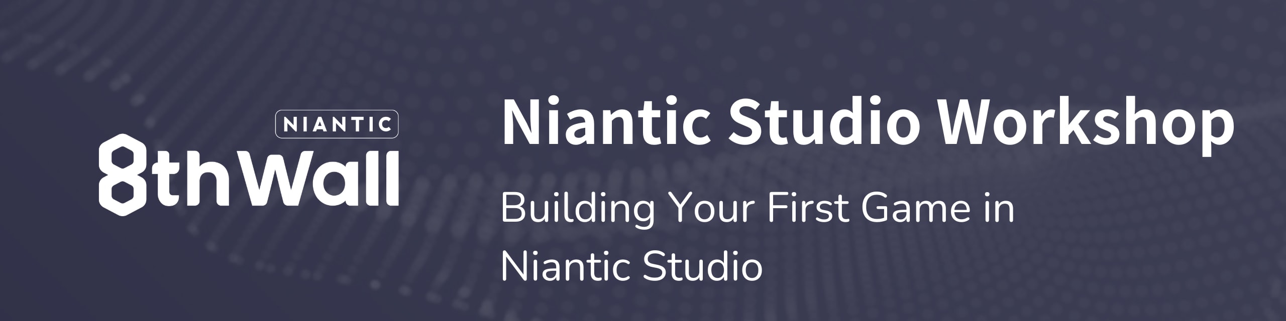 See Niantic Studio Workshop: Building Your First Game in Niantic Studio at 8th Wall Community ...