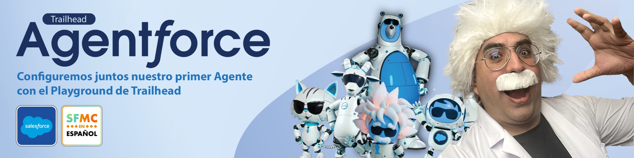 See ¡Empieza con Agentforce! Configuremos juntos nuestro primer Agente ...