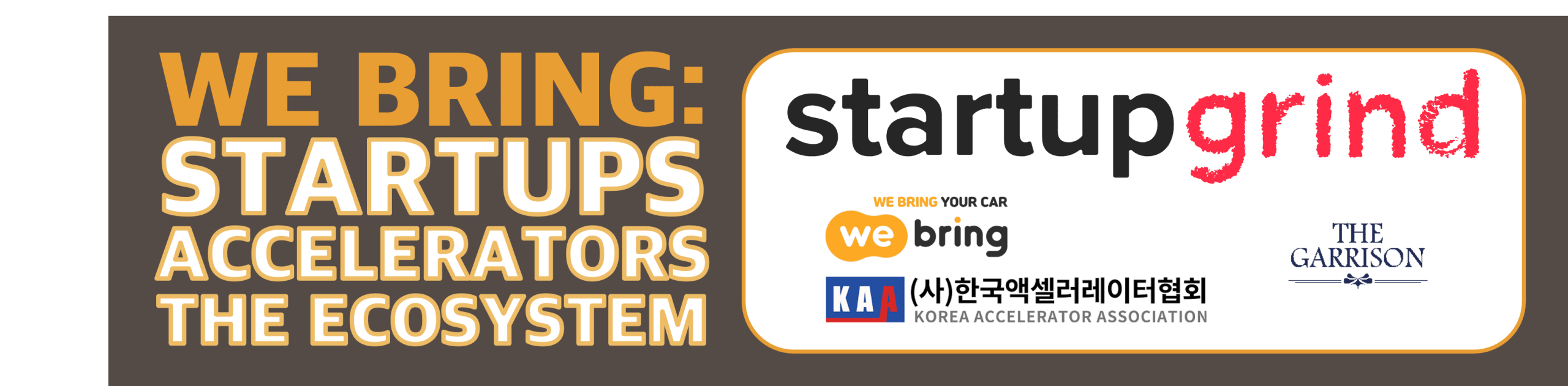See WE BRING: STARTUPS, ACCELERATORS, THE ECOSYSTEM at Startup Grind Seoul