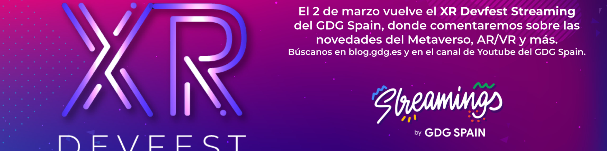 See Vuelve el XR Devfest Streaming del GDG Spain at Google Developer ...