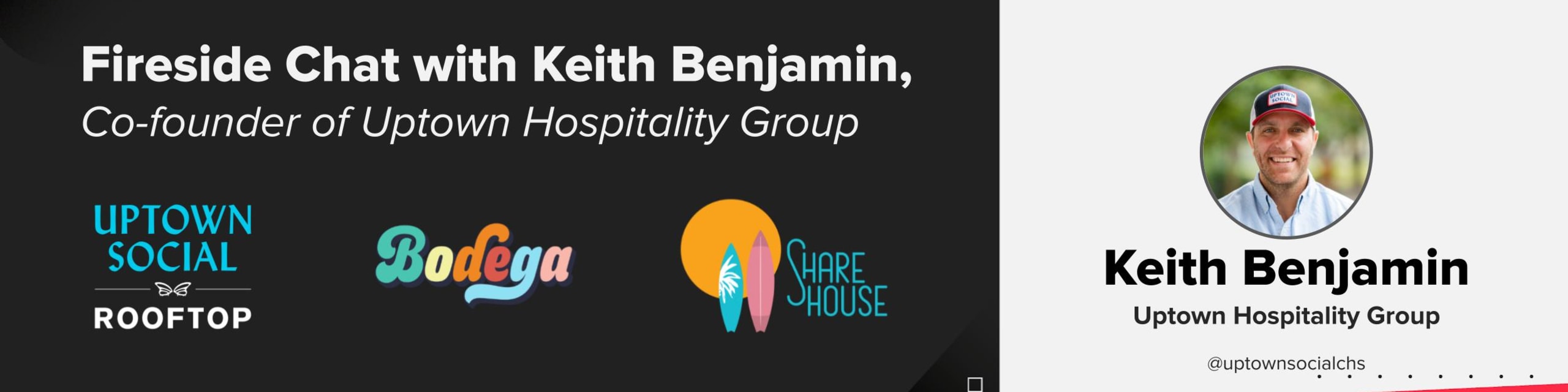 See Fireside Chat with Keith Benjamin, Co-Founder of Uptown Hospitality ...