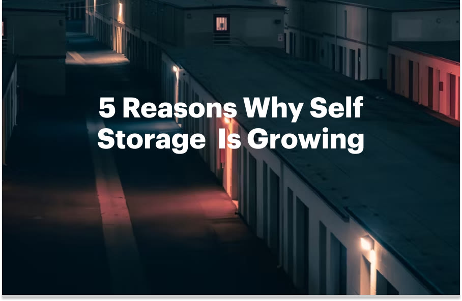 5 Reasons Why Self Storage Is Growing