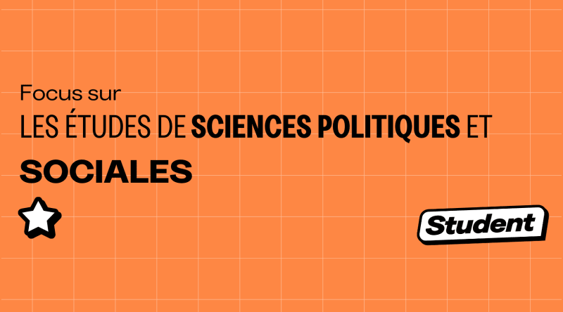 Où et pourquoi faire des études de Sciences Politiques et Sociales