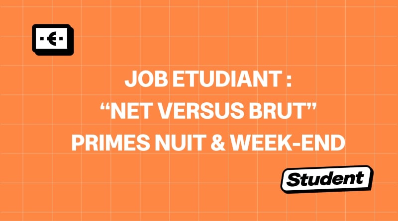 Salaire étudiant Belgique : net vs brut (primes nuit & week-end)