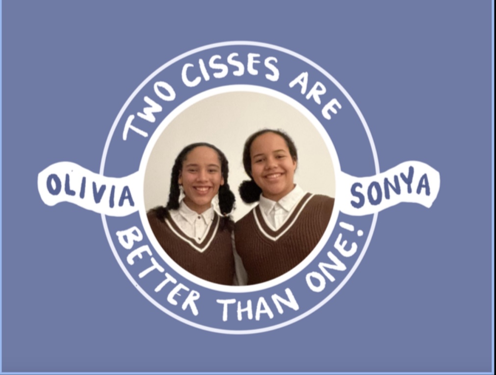 Olivia Cisse & Sonya Cisse for Freshmen Caucus Election 22-23 | StuyBOE ...