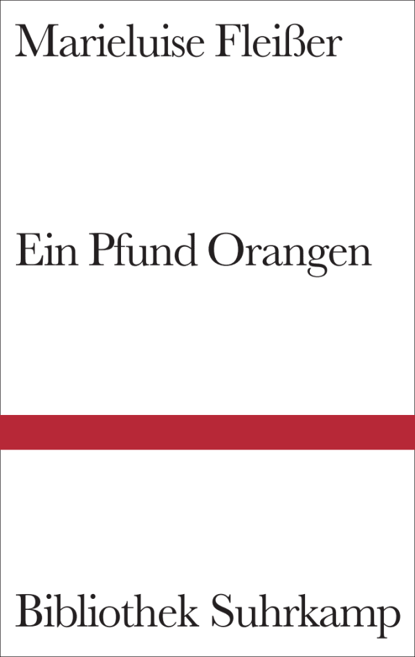 Marieluise Fleißer: A Pound of Oranges (Ein Pfund Orangen und neun ...