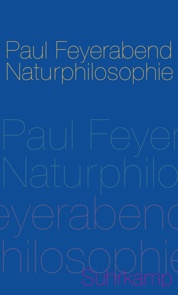 Paul Feyerabend: The Philosophy of Nature (Naturphilosophie, Suhrkamp ...