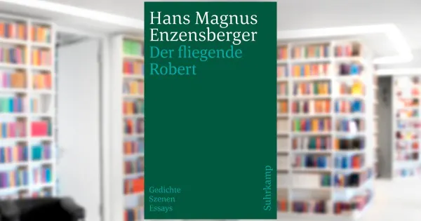 Der Fliegende Robert. Buch von Hans Magnus Enzensberger (Suhrkamp Verlag)