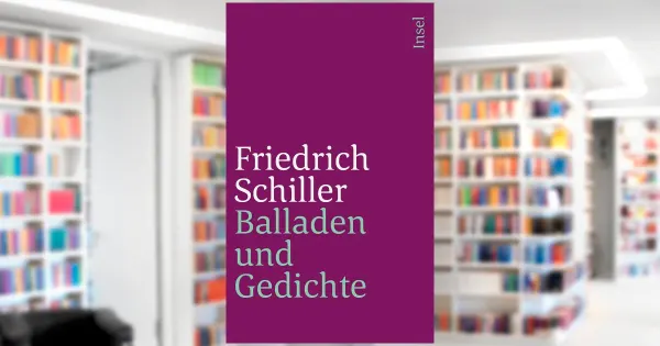 Gedichte und Balladen. eBook von Friedrich Schiller (Insel Verlag)