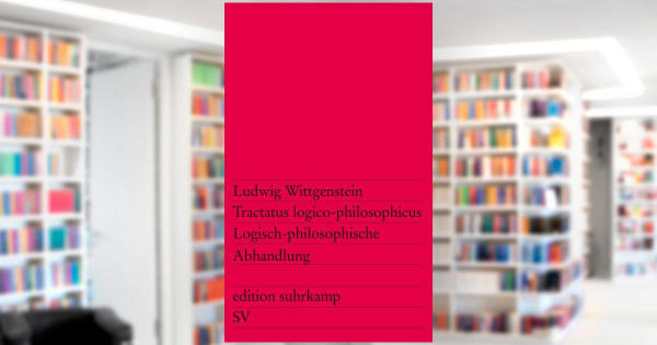 Tractatus logico-philosophicus. Buch von Ludwig Wittgenstein (Suhrkamp ...