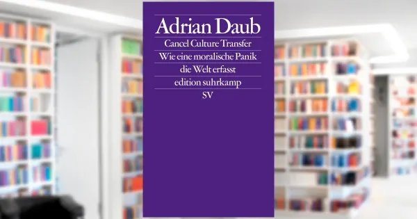 Cancel Culture Transfer. Buch von Adrian Daub (Suhrkamp Verlag)