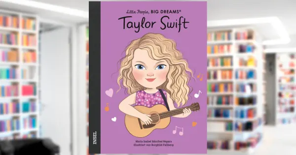 Taylor Swift – Little People, BIG DREAMS (Deutsche Ausgabe). Buch von ...