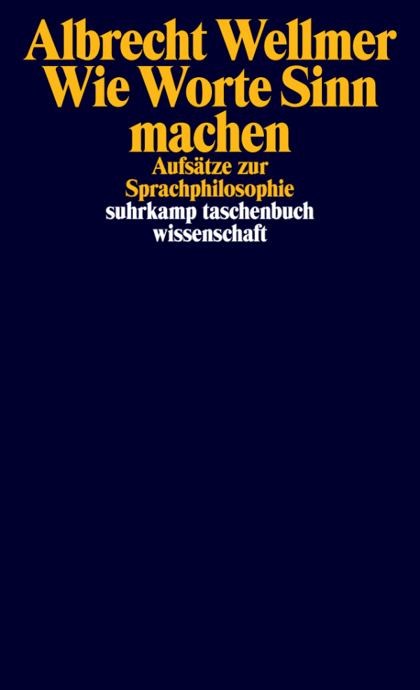 Wie Worte Sinn machen. Buch von Albrecht Wellmer (Suhrkamp Verlag)