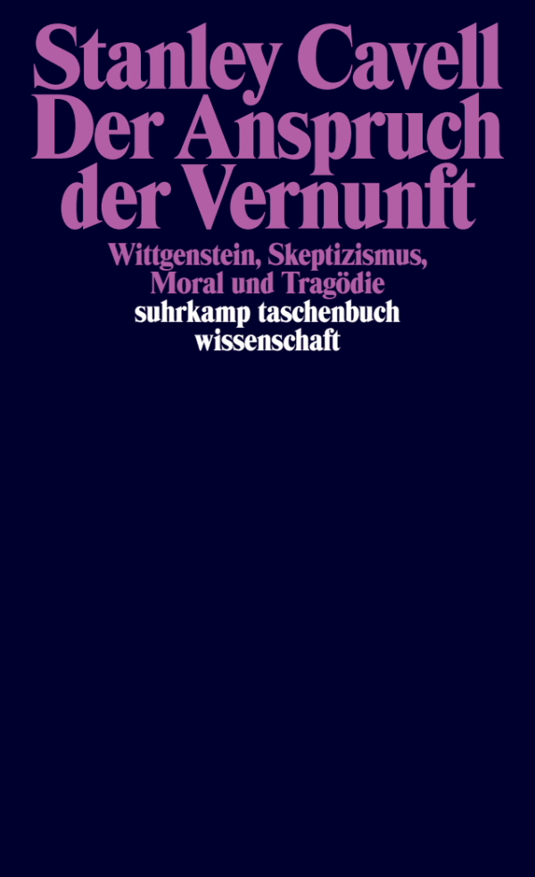 Der Anspruch der Vernunft. Buch von Stanley Cavell (Suhrkamp Verlag)