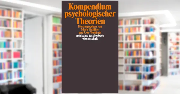Kompendium psychologischer Theorien. Buch von Mark Galliker, Uwe ...