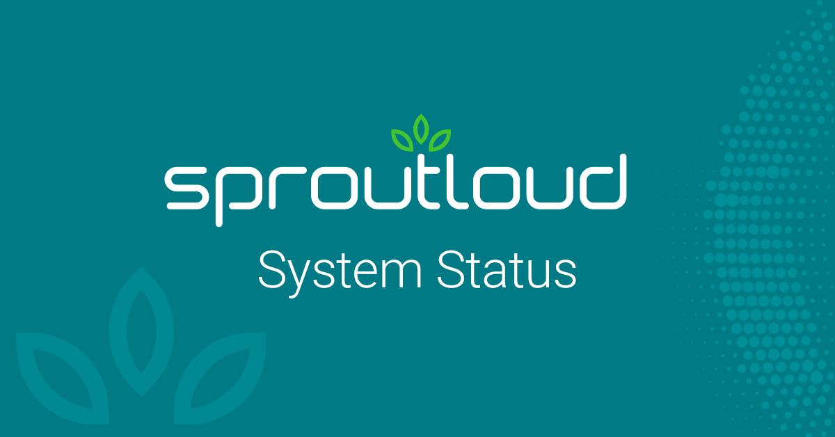 SproutLoud System Status