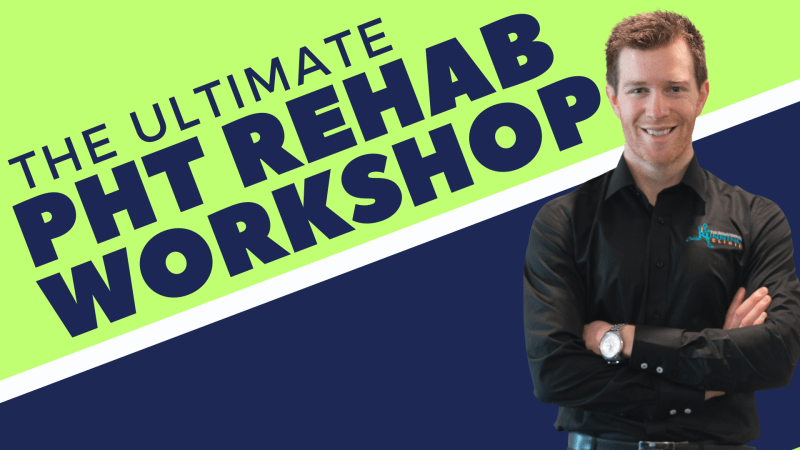 The Ultimate PHT Rehab Workshop