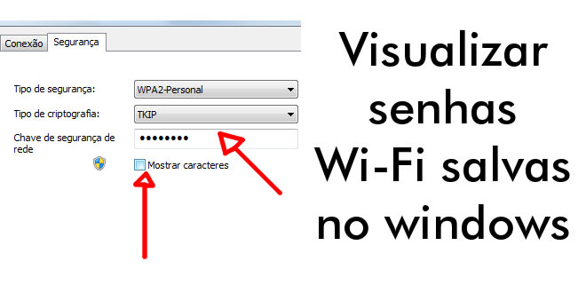 Visualizar senhas Wi-Fi salvas no windows — Super Tutorial