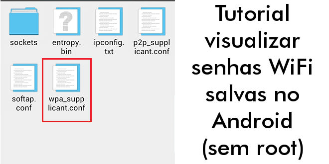 Tutorial visualizar senhas Wifi salvas no Android (sem root) — Super Tutorial