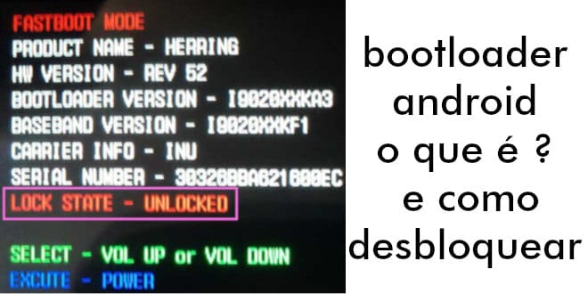 Bootloader android, o que é e como desbloquear – Super Tutorial