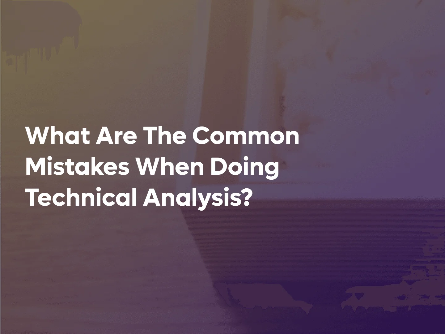 What Are The Common Mistakes When Doing Technical Analysis? | Sushi 🍣
