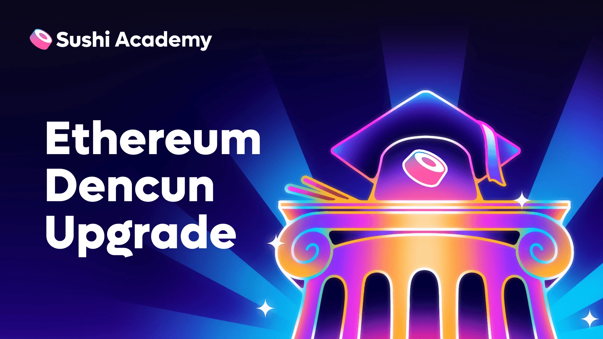 What is the Ethereum Dencun Upgrade? | Sushi 🍣