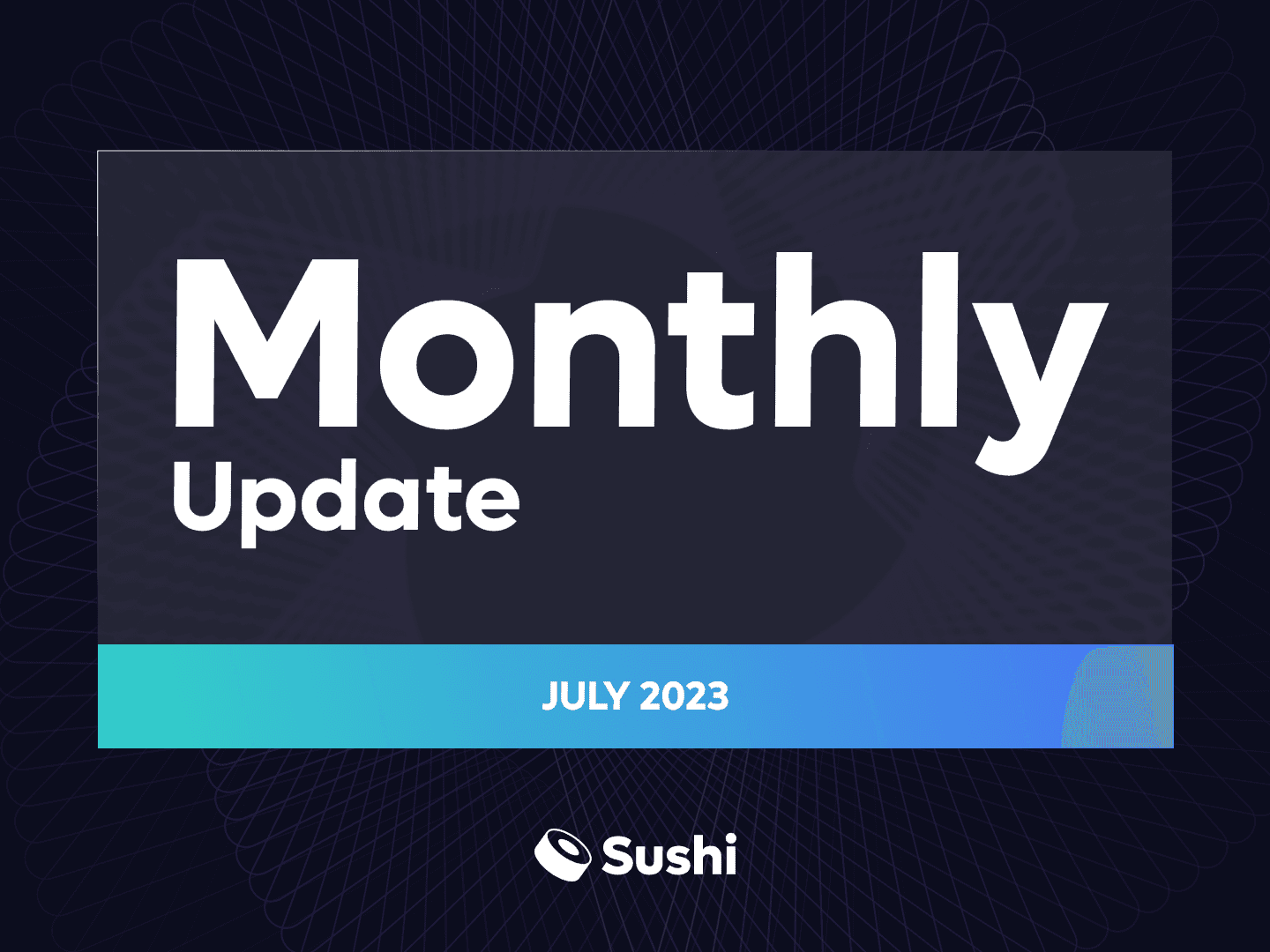 📰 Sushi July Recap | Sushi 🍣