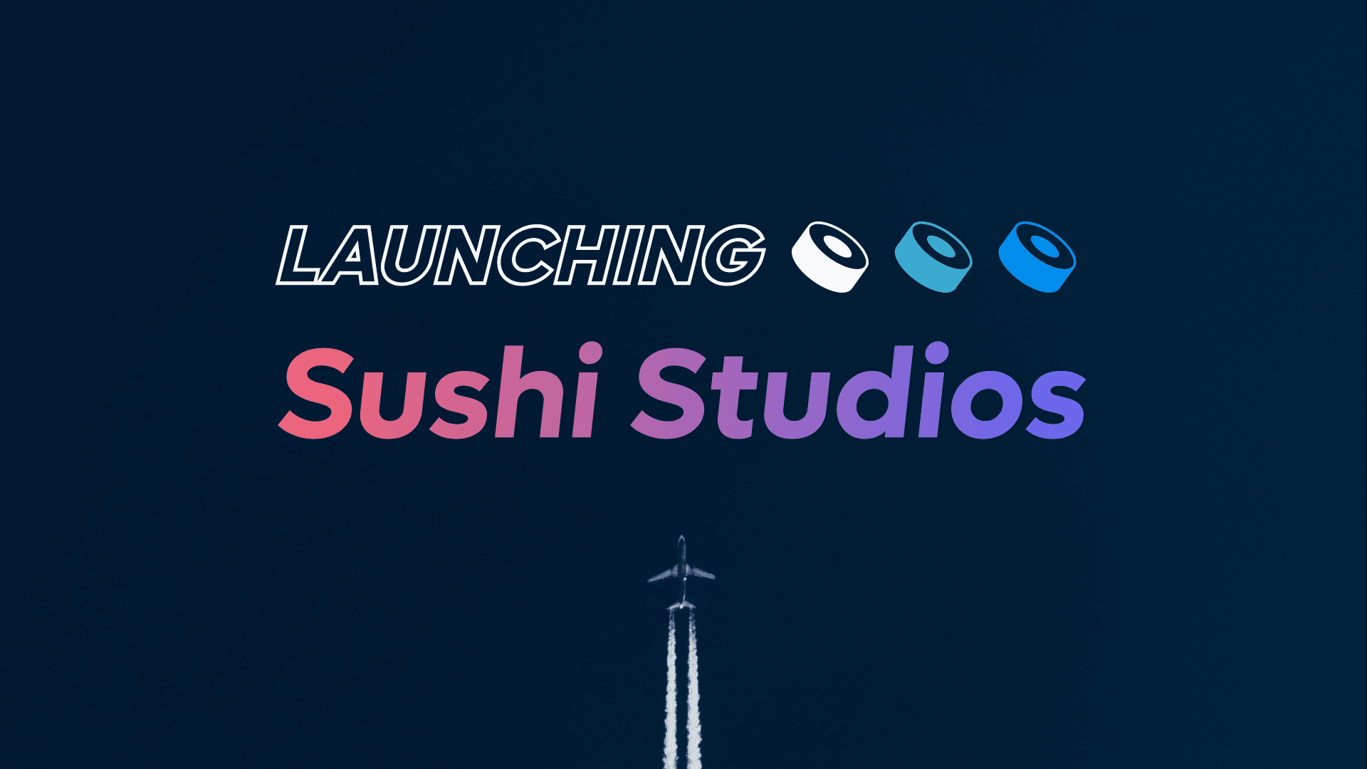 Launching Sushi Studios | Sushi 🍣